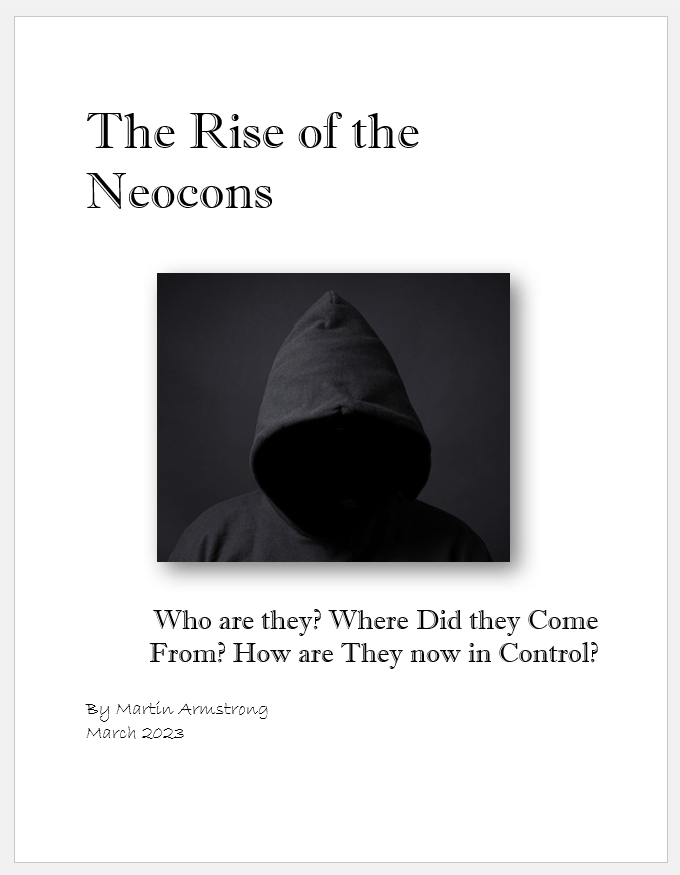 The Rise Of The Neocons | Armstrong Economics