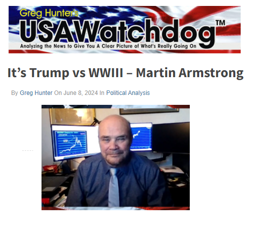 USA Watchdog Interview 6-8-24 | Armstrong Economics