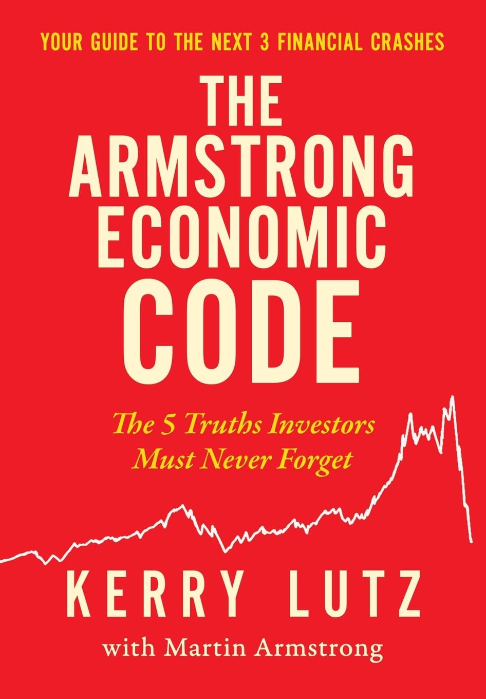 The Armstrong Code - An Amazon Best Seller | Armstrong Economics